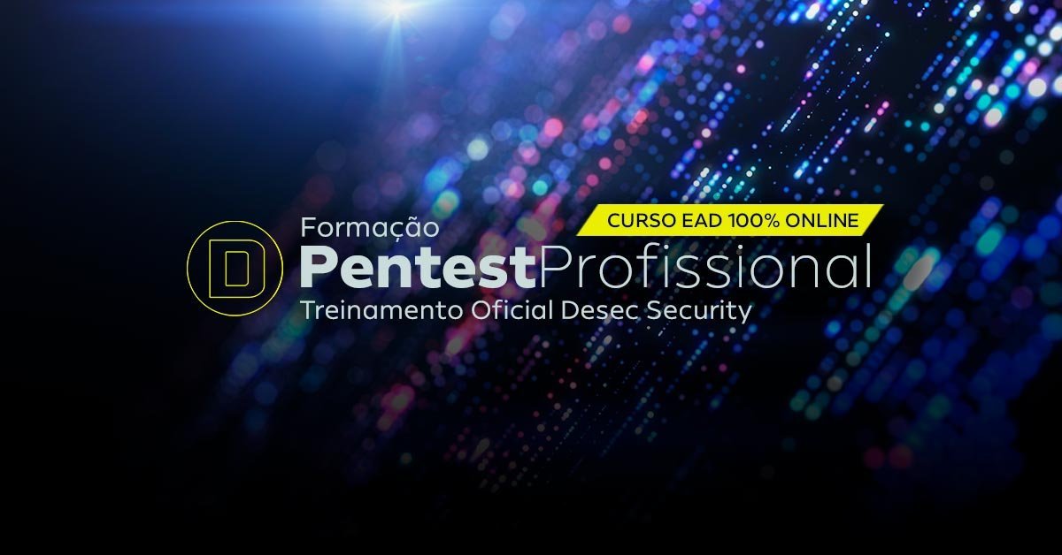 Novo Pentest Profissional - Desec - Hacking - D7Games